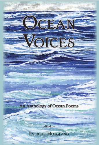 Ocean Voices: An Anthology of Ocean Poems By Everett Hoagland | World ...
