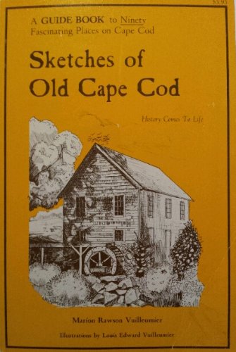 Sketches of Old Cape Cod By Marion R Vuilleumier | World of Books US