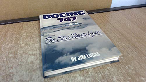 Boeing 747 the First Twenty Years By Lucas J | World of Books GB