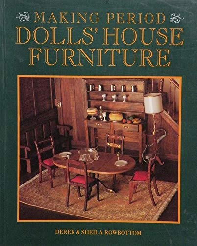 Making Period Doll's House Furniture By Derek Rowbottom| World of Books GB