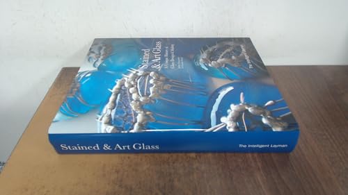 Stained & Art Glass: a Unique History of Glass Design & Making By ...