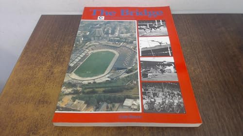 The Bridge: The History Of Stamford Bridge By Benson Colin | World of ...