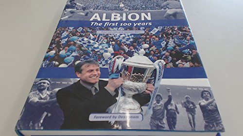 The Albion: The First 100 Years of Brighton & Hove Albion Football Club ...