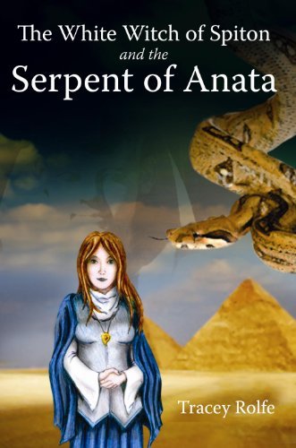 The White Witch of Spiton and the Serpent of Anata By Tracey Rolfe ...