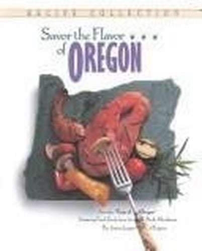 Savor the Flavor of Oregon By Junior League Of Eugene| World of Books US