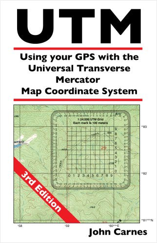 UTM Using your GPS with the Universal Transverse Mercator Coordinate ...