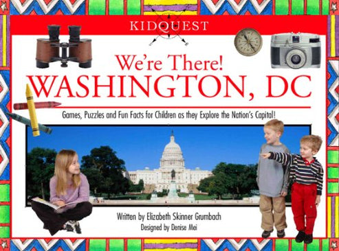 We're There! Washington, DC By Elizabeth Skinner Grumbach| World of ...