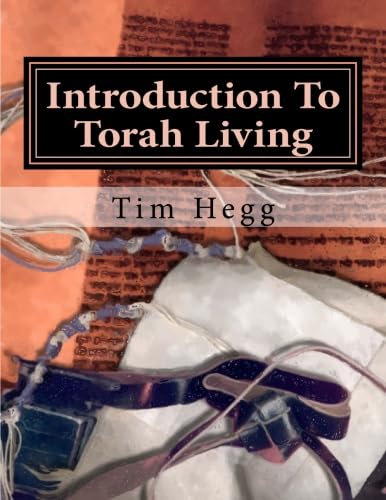 Introduction to Torah Living: Living the Torah as Disciples of Yeshua ...