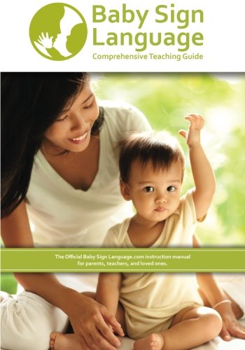 Baby Sign Language Comprehensive Teaching Guide By Baby Sign Language ...