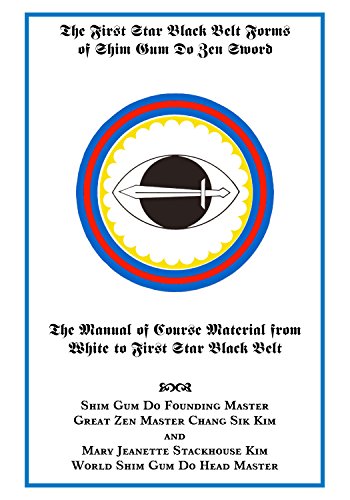 The First Star Black Belt Forms of Shim Gum Do Zen Sword By Zen Master ...