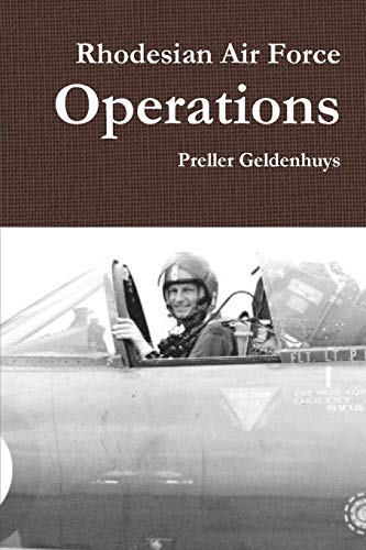 Rhodesian Air Force Operations By Preller Geldenhuys | World of Books GB