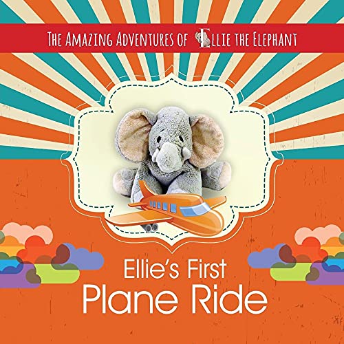The Amazing Adventures of Ellie the Elephant - Ellie's First Plane Ride ...