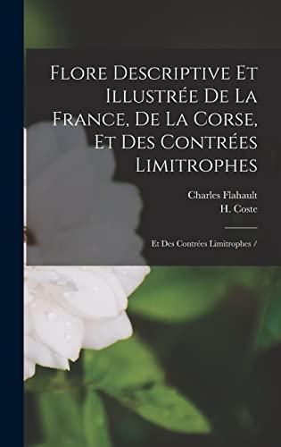 Flore descriptive et illustree de la France, de la Corse, et des ...