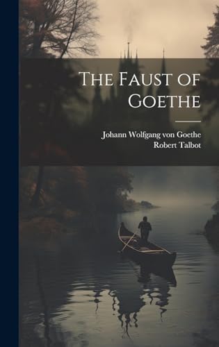 The Faust of Goethe By Johann Wolfgang Von Goethe | World of Books US