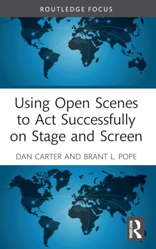 Using Open Scenes to Act Successfully on Stage and Screen By Dan Carter ...