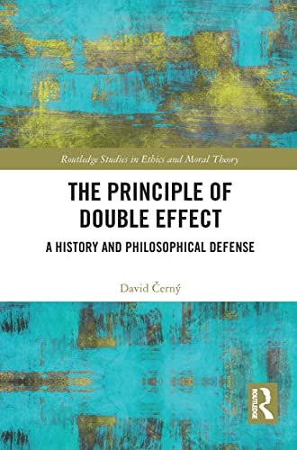 The Principle of Double Effect By David Černý | World of Books GB