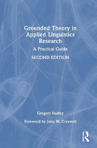 Grounded Theory in Applied Linguistics Research By Gregory Hadley ...