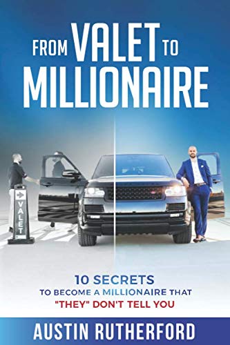 From Valet to Millionaire Secrets To Become A Millionaire They Dont ...