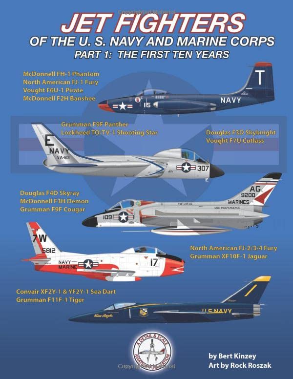 Jet Fighters of the U. S. Navy and Marine Corps: Part 1: The First Ten ...