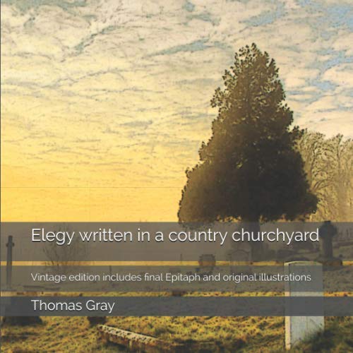 Elegy written in a country churchyard: Vintage edition includes final ...