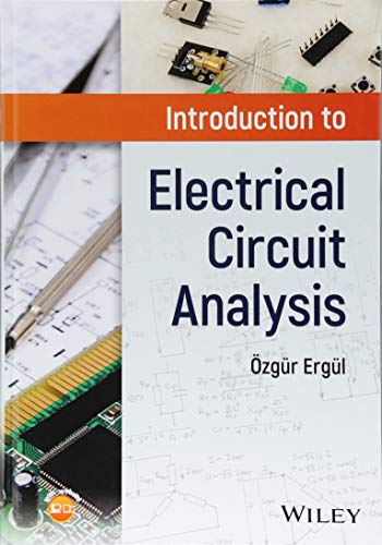 Introduction to Electrical Circuit Analysis By Ozgur Ergul | World of ...