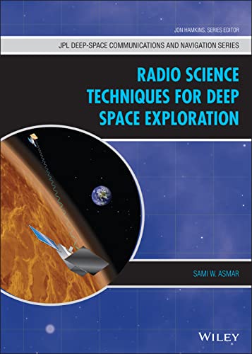 Radio Science Techniques for Deep Space Exploration By Sami W Asmar ...