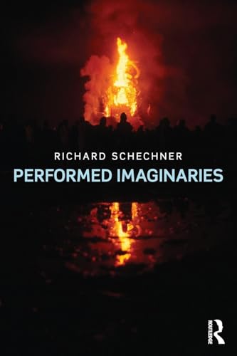 Performed Imaginaries By Richard Schechner | World of Books US
