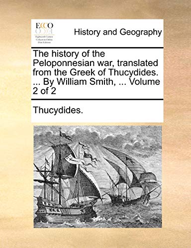 The history of the Peloponnesian war, translated from the Greek of ...