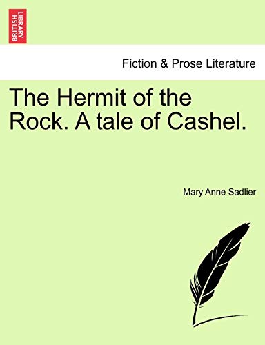 The Hermit of the Rock. a Tale of Cashel. By Mary Anne Sadlier | World ...