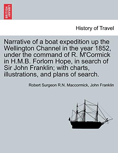 Narrative of a Boat Expedition Up the Wellington Channel in the Year ...