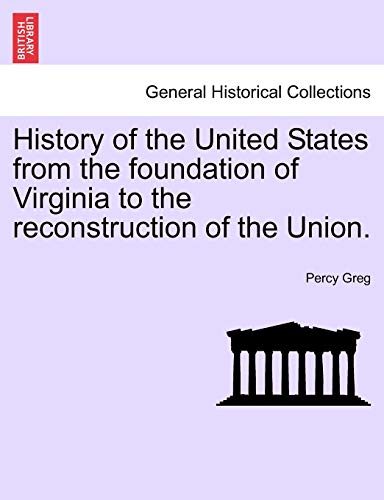 History of the United States from the foundation of Virginia to the ...