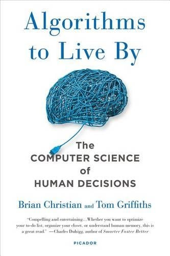 Algorithms to Live by By Brian Christian | World of Books US