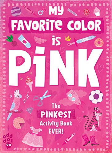 My Favorite Color Activity Book: Pink By Odd Dot | World of Books US