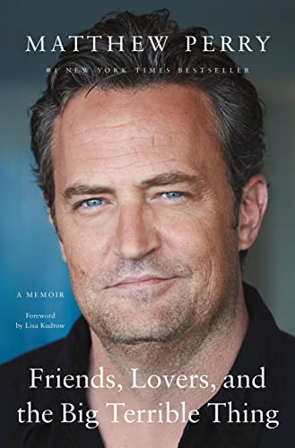Friends, Lovers, and the Big Terrible Thing By Matthew Perry | World of ...