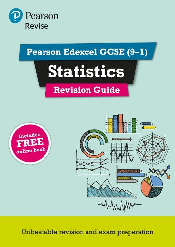 Pearson REVISE Edexcel GCSE (9-1) Statistics Revision Guide: For 2024 ...