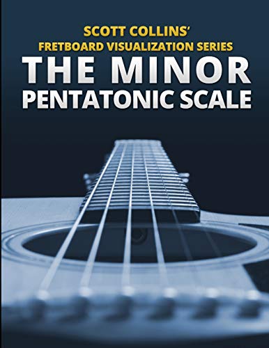 Scott Collins' Fretboard Visualization Series: The Minor Pentatonic ...