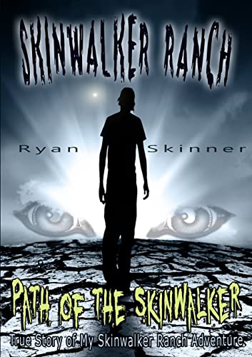 SKINWALKER RANCH: Path of the Skinwalker By Ryan Skinner | World of ...