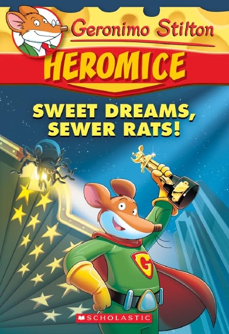 Sweet Dreams, Sewer Rats! (Geronimo Stilton Heromice #10) By Geronimo ...