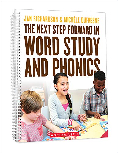 The Next Step Forward in Word Study and Phonics By Jan Richardson ...
