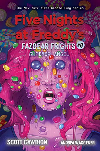 Gumdrop Angel (Five Nights at Freddy's: Fazbear Frights #8) By Scott ...