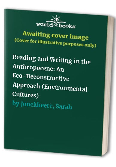 Reading and Writing in the Anthropocene By Sarah Jonckheere | World of ...