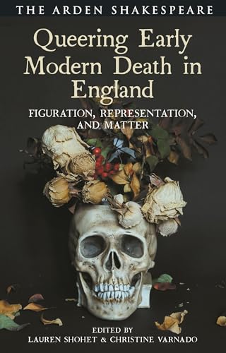 Queering Early Modern Death in England By Lauren Shohet | World of Books US