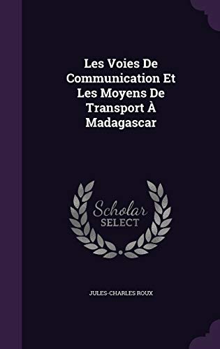 Les Voies De Communication Et Les Moyens De Transport À Madagascar By ...