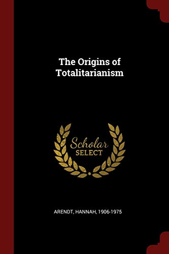 The Origins of Totalitarianism By Hannah Arendt | World of Books US