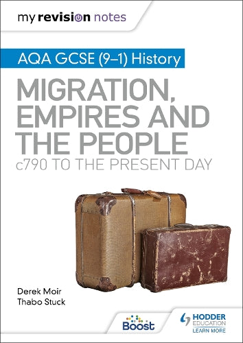 My Revision Notes: AQA GCSE (91) History: Migration, empires and the ...