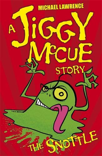 Jiggy McCue: The Snottle By Michael Lawrence | World of Books GB