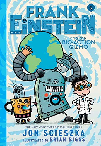 Frank Einstein and the Bio-Action Gizmo (Frank Einstein Series #5) By ...