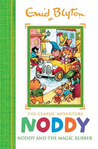 Noddy Classic Storybooks: Noddy and the Magic Rubber By Enid Blyton ...