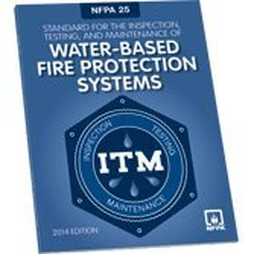 NFPA 25: Standard for the Inspection, Testing, and Maintenance of Water ...