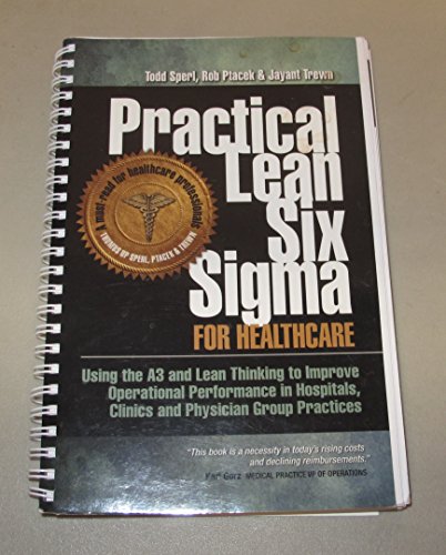 Practical Lean Six Sigma for Healthcare - Using the A3 and Lean ...